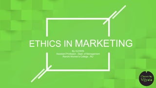 Ethics in marketing | PPTX
