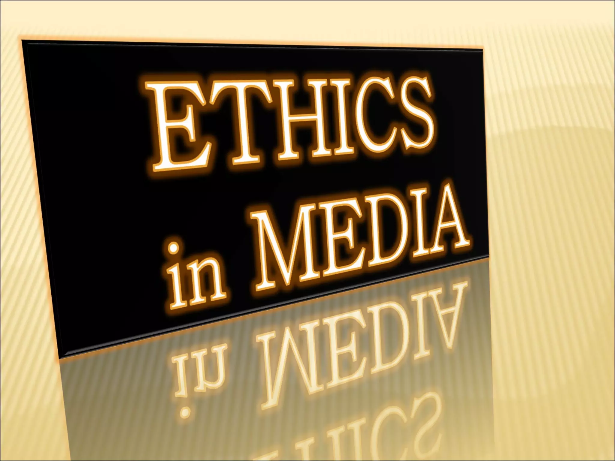 Ethics in Media | PPT