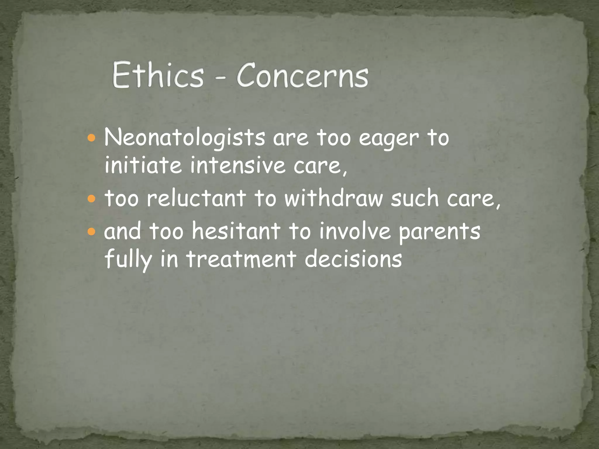 Ethics in newborn care | PPTX
