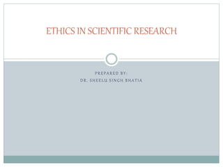 ETHICS IN SCIENTIFIC RESEARCH.pptx
