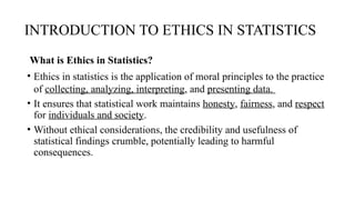 Ethics in Statistics: Ensuring Integrity and Trust in Data | PPTX