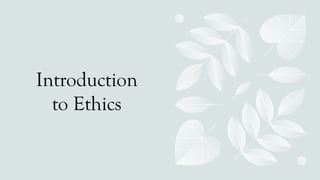 Ethics - Introduction to the Course.pptx