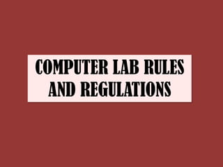 Computer Lab Management and Ethics in Using Computer | PPTX