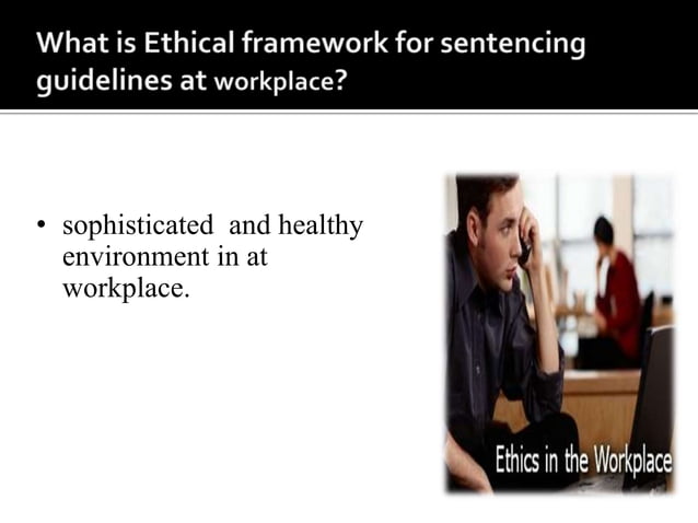 Ethics in workplace | PPTX | Human Resources | Business
