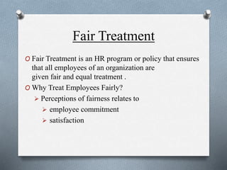 Ethics, justice and fair treatment of employees | PPTX