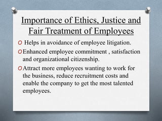 Ethics, justice and fair treatment of employees | PPTX