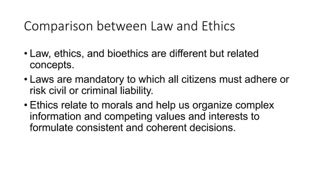 Ethics, law and bioethics | PPTX | Law
