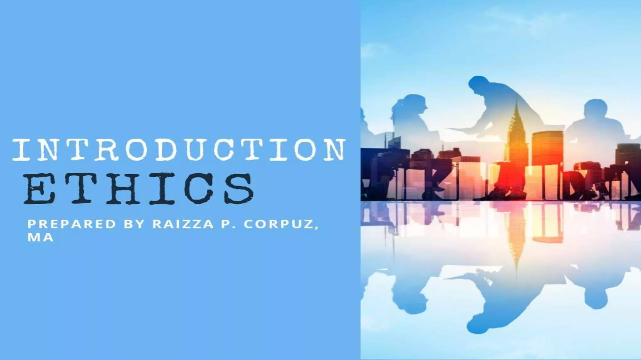 Ethics lecture 1 | PPTX