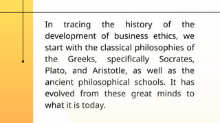 ETHICS LESSON 3- CLASSICAL PHILOSOPHIES AND THE EVOLUTION OF BUSINESS ...