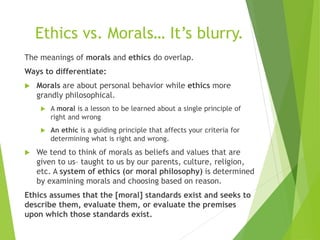Intro to Ethical Decision Making: Ethics and Moral Values | PPTX