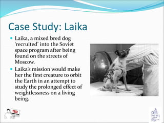 Ethics of Animal Research Laika mission.ppt