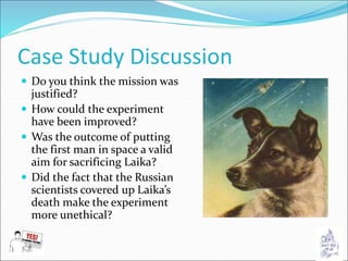 Ethics of Animal Research Laika mission.ppt