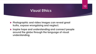 Ethics of Photo and Video Journalism | PPTX