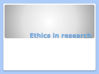 Ethics of research | PPT