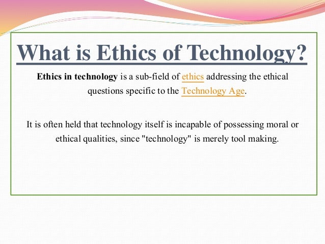 Ethics of technology