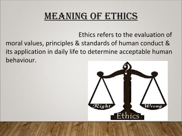 INTRODUCTION TO ETHICS | PPT | Business | Business and Finance