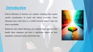 Ethical Dilemmas in Business | PPTX | Business | Business and Finance