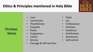 Ethics & principles mentioned in holy bible | PPTX