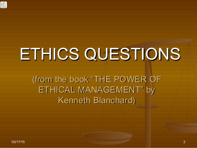 Ethics Questions