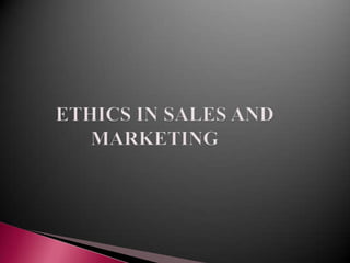 Ethics In Sales and Marketing | PPTX