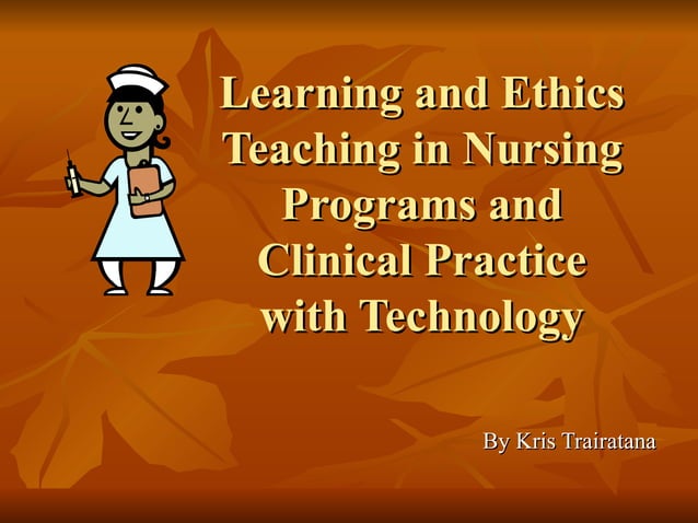 Ethics Teaching In Nursing | PPT | Education