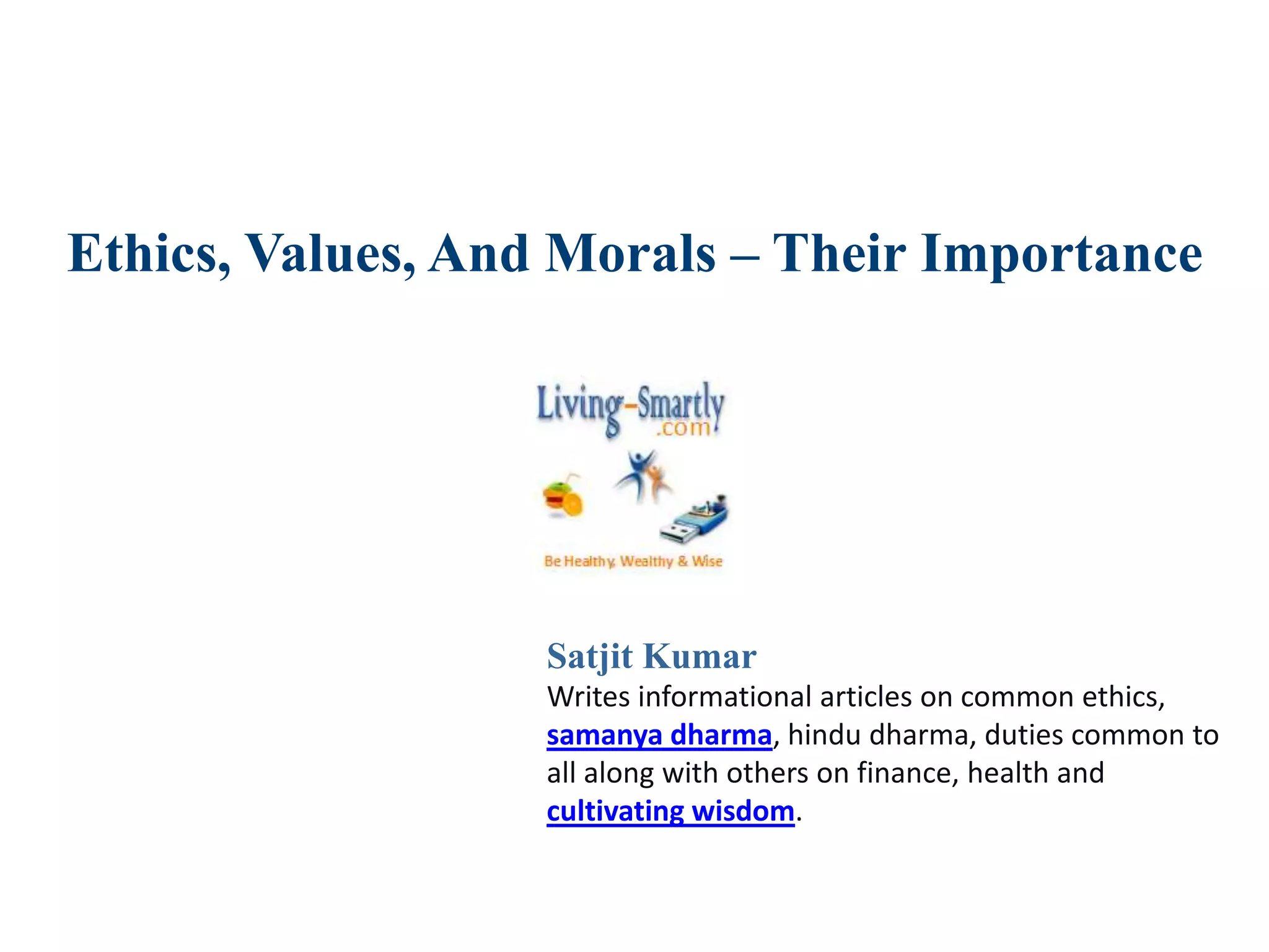 Ethics, Values, And Morals – Their Importance | PPT