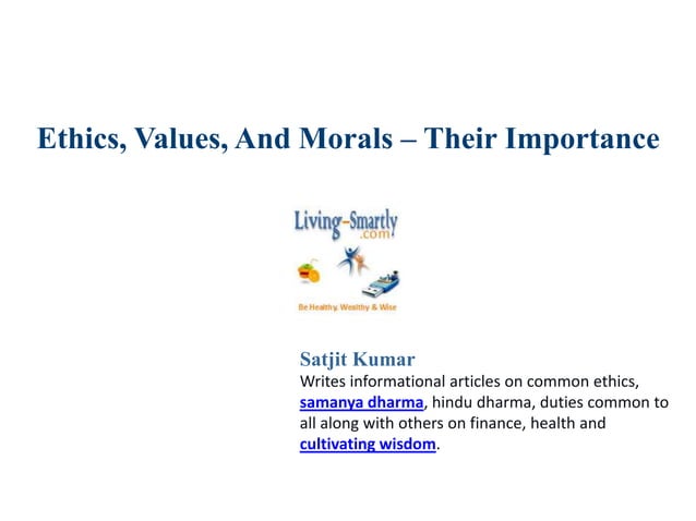 Ethics, Values, And Morals – Their Importance | PPT