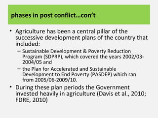 Post Conflict Agricultural Development in Ethiopia: General Overview | PPT