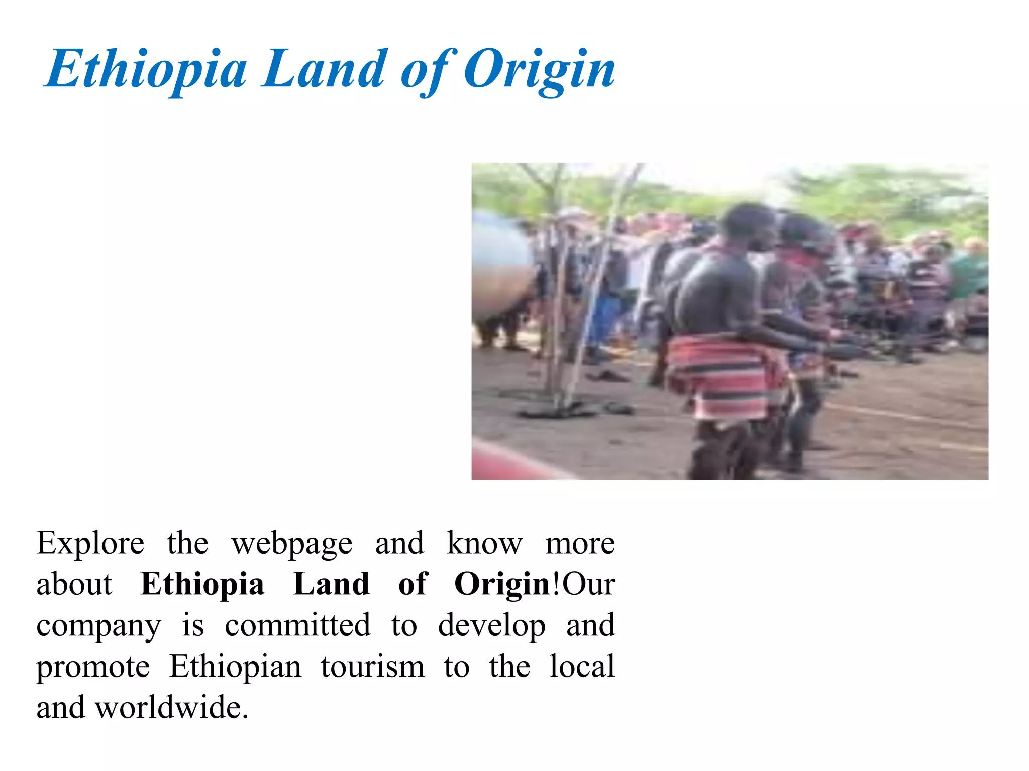 Ethiopia land of origin | PPTX