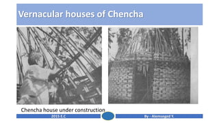 ETHIOPIAN VERNACULAR ARCHITECTURE.pptx