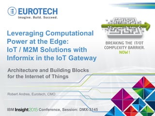 IoT / M2M Solutions with Informix in the IoT Gateway | PPT