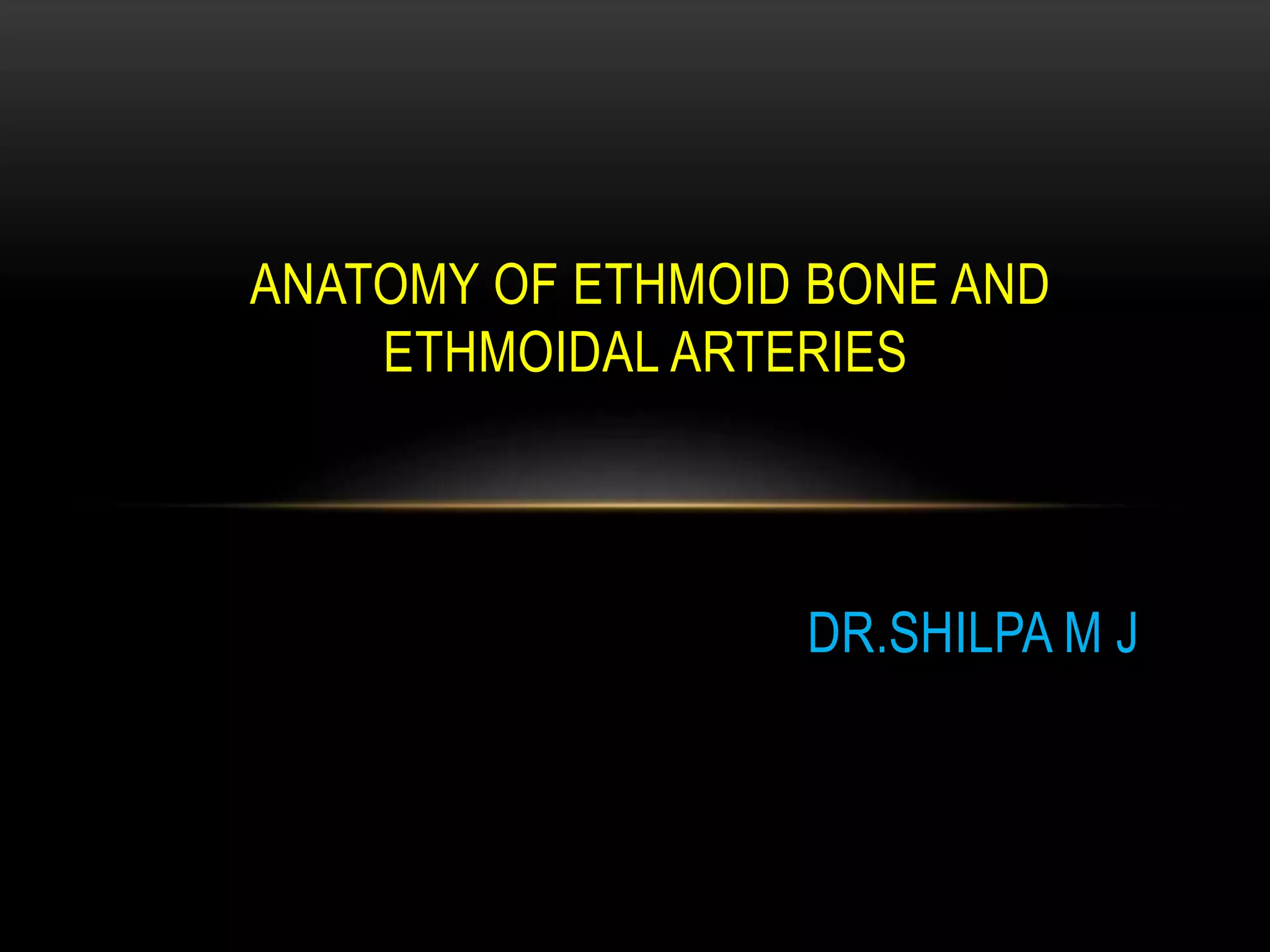 Ethmoid bone anatomy | PPTX