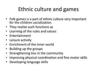 Ethnic culture and games | PPTX