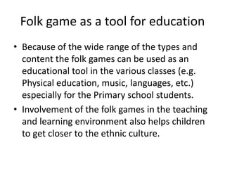 Ethnic culture and games | PPTX