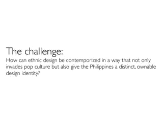 Ethnic design talk prez | KEY