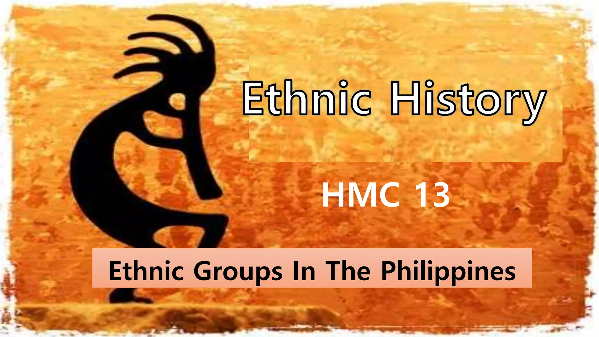 ETHNIC HISTORY .pptx