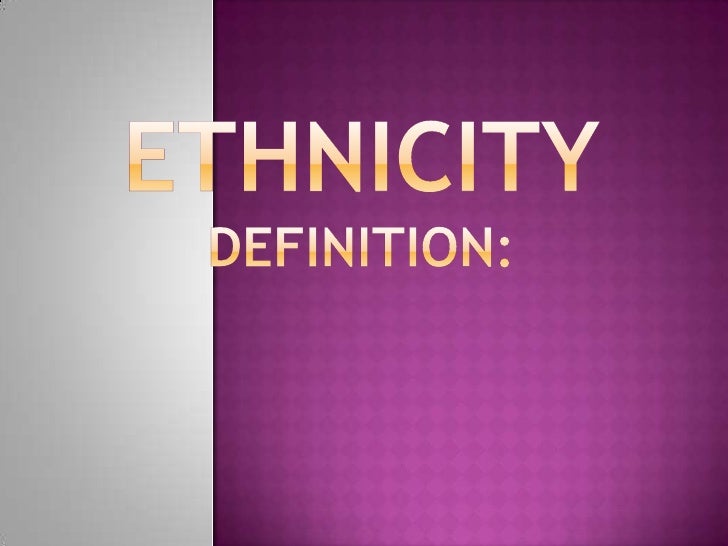 Ethnicity Meaning