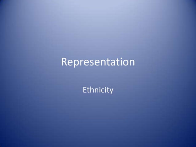 Ethnicity Representations in the Media | PPTX