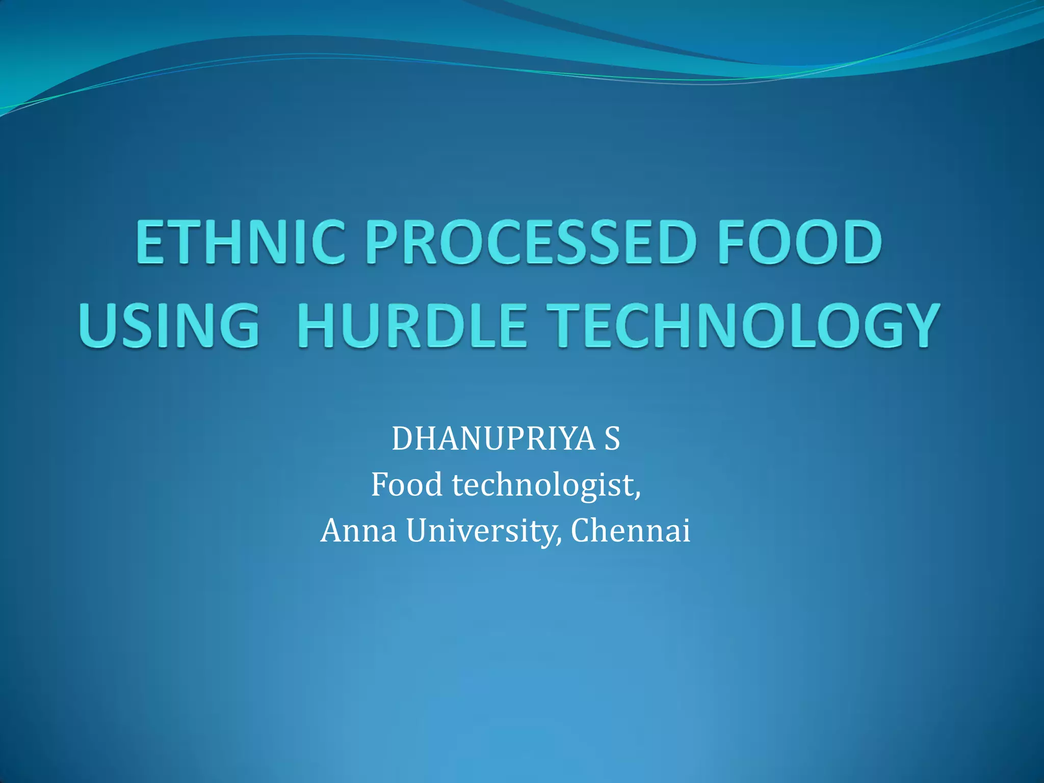 Ethnic Processed Food Using Hurdle Technology | PDF