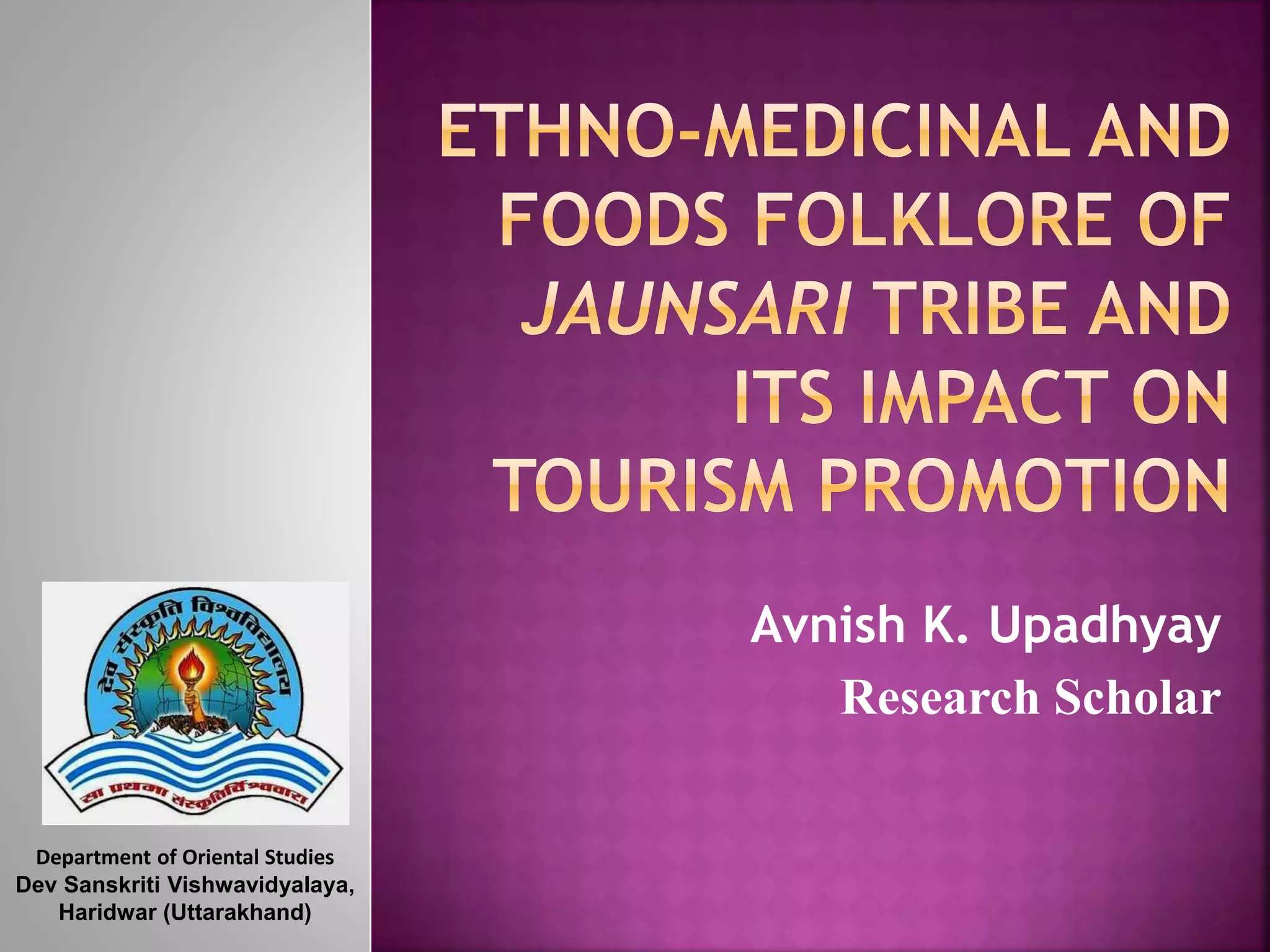 Ethno-medicinal and Foods Folklore of Jaunsari Tribe and.pptx