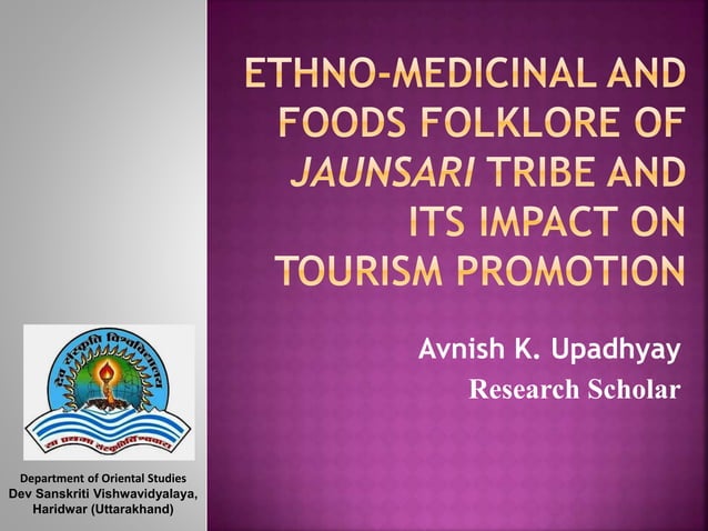 Ethno-medicinal and Foods Folklore of Jaunsari Tribe and.pptx