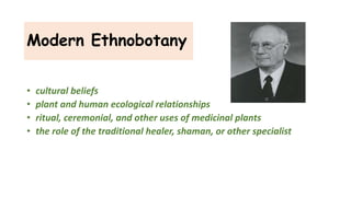 Ethnobotany: Definition, Development, Impact on traditional medicines ...