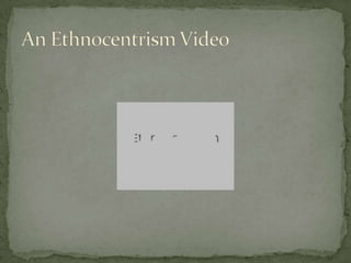 Ethnocentrism | PPTX
