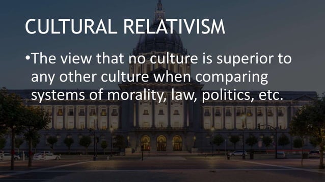Ethnocentrism and Cultural Relativism pdf | PPTX | Travel Preparation ...