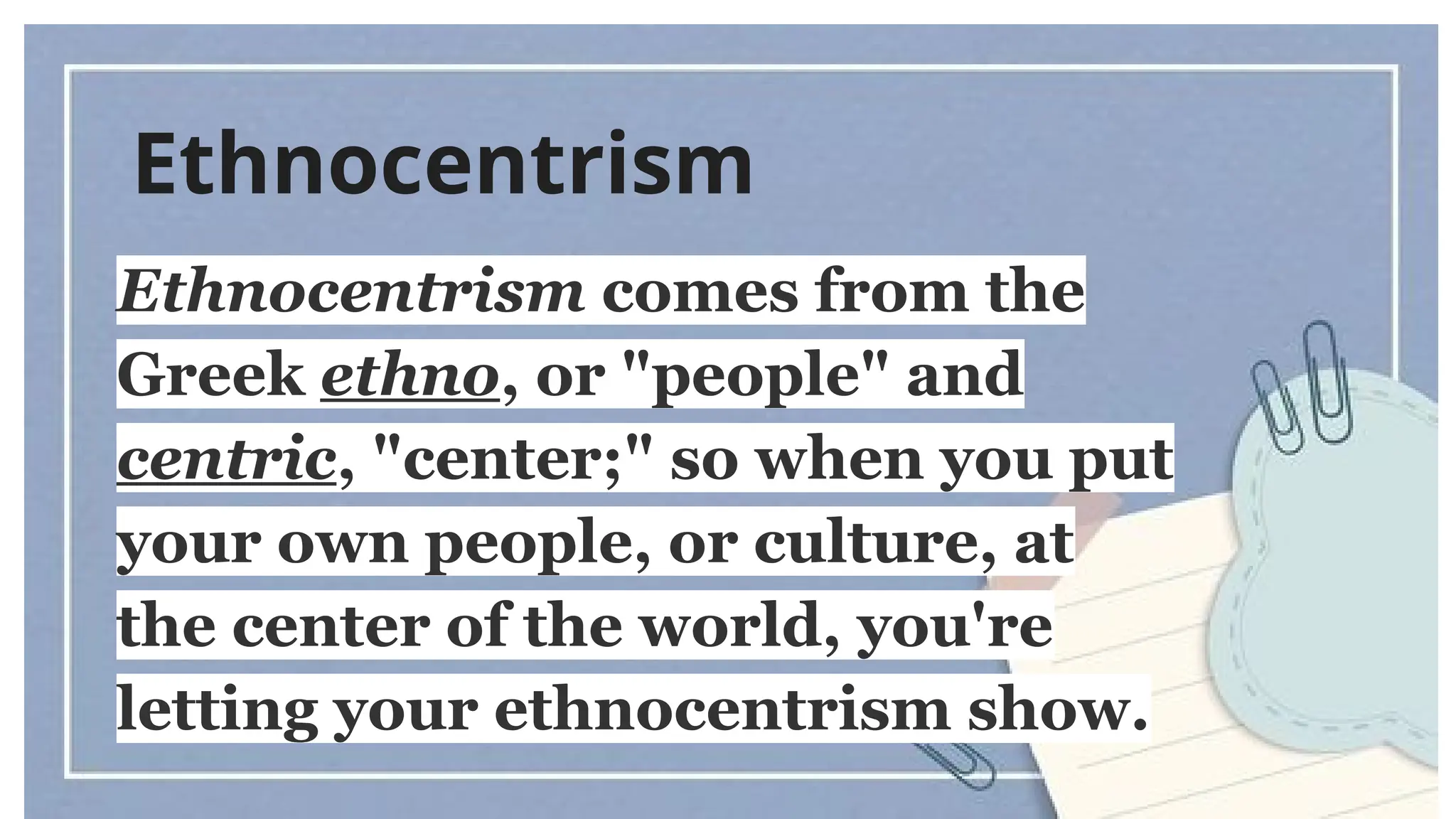 Ethnocentrism Power point for students.pptx