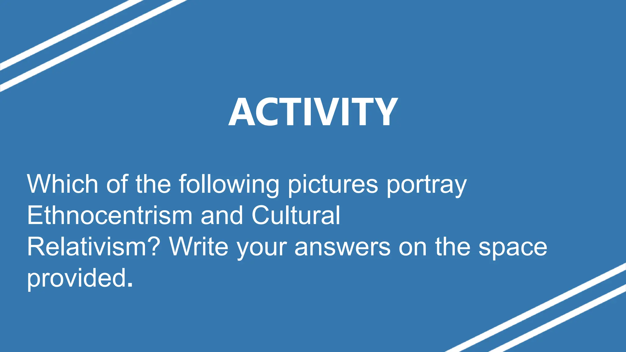 Ethnocentrism and Cultural Relativism.pptx