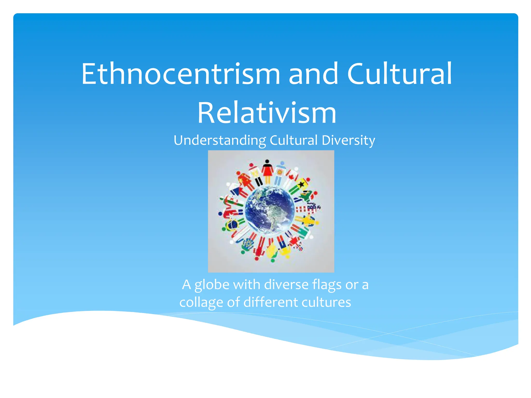 Ethnocentrism and cultural relativism.pdf