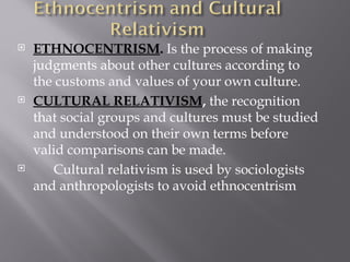 ETHNOCENTRISM AND CULTURAL RELATIVISM.ppt