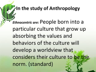 Ethnocentrism and relativism | PPT