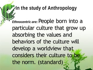 UCSP: Ethno-centrism and Relativism.pptx